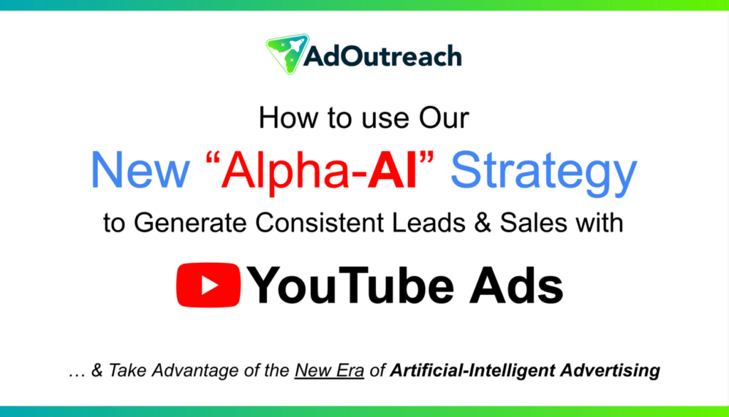 The Alpha-AI YouTube Ads Strategy | AdOutreach